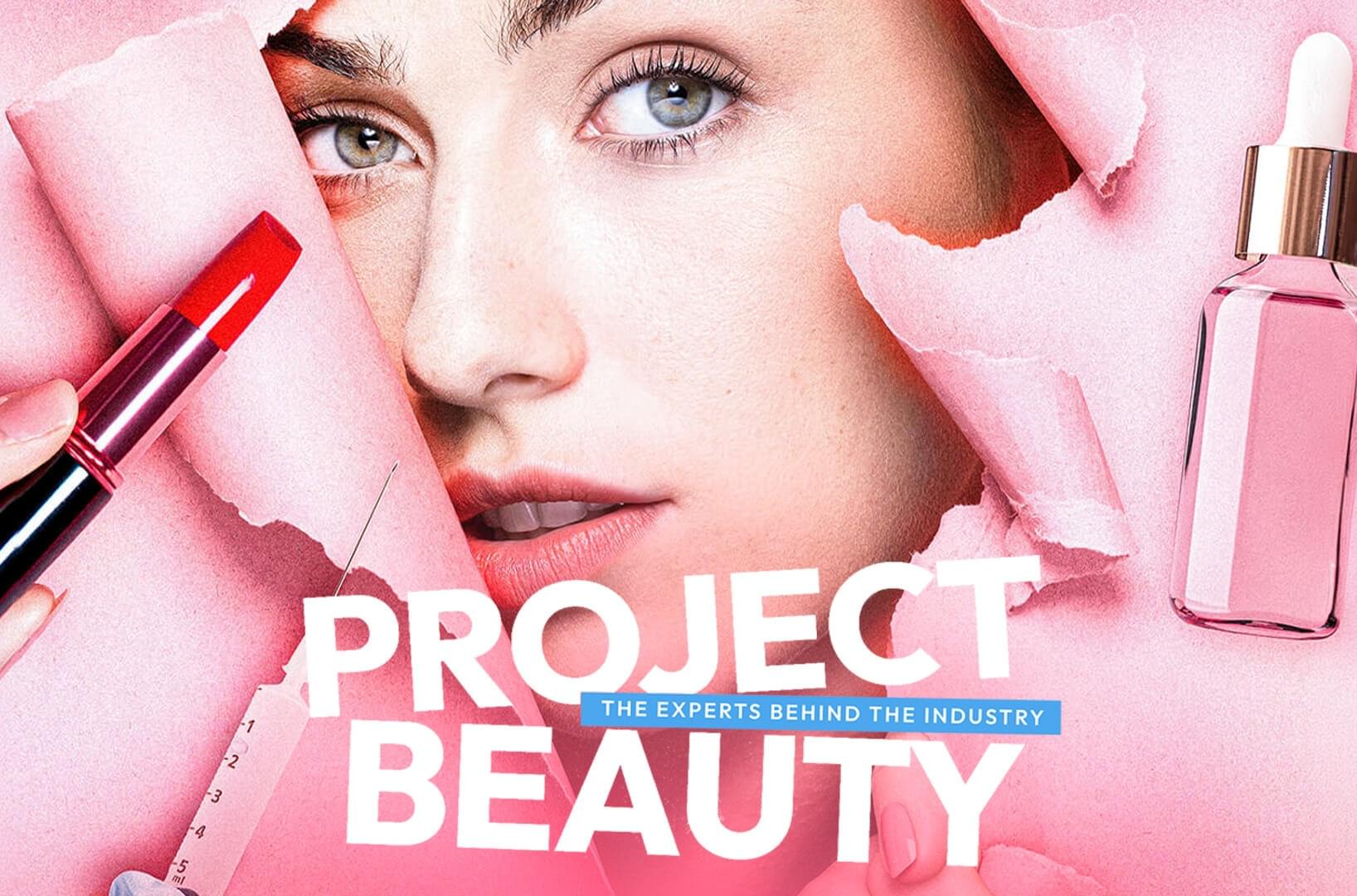 Project Beauty - The Experts Behind The Industry